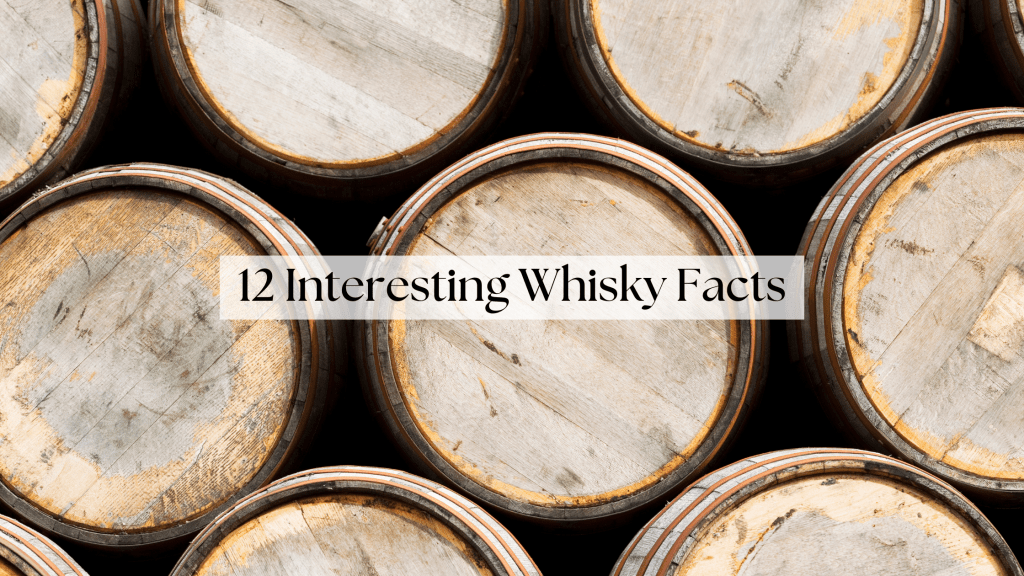 12 Fun and Interesting Whisky Facts - On the Sauce Again